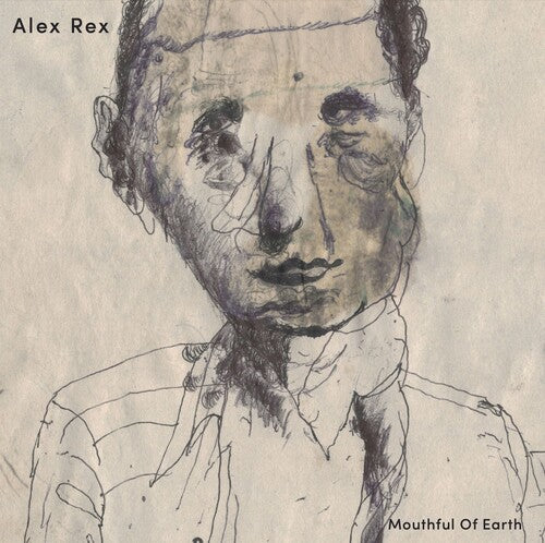 Alex Rex: Mouthful Of Earth – Victrola